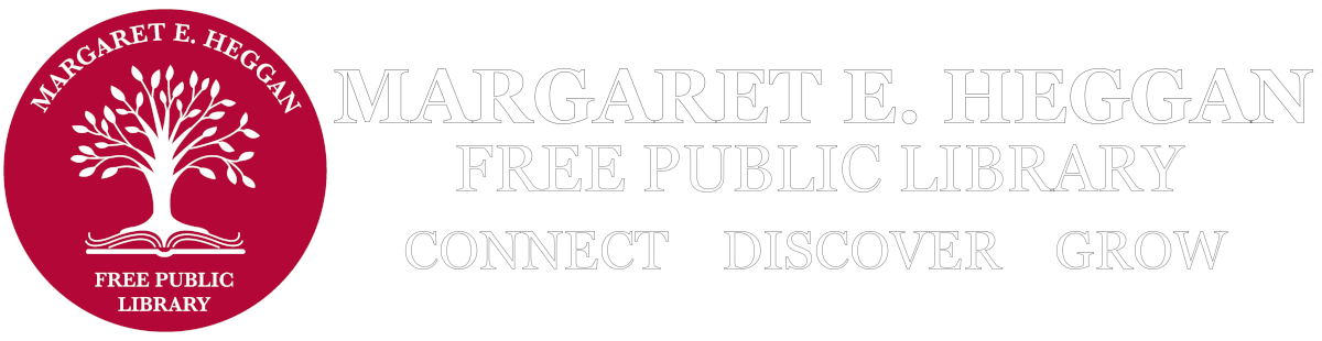 Your Library Story - The Margaret E. Heggan Free Public Library